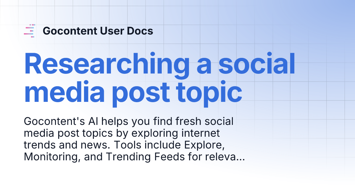 Researching a social media post topic | Gocontent User Docs