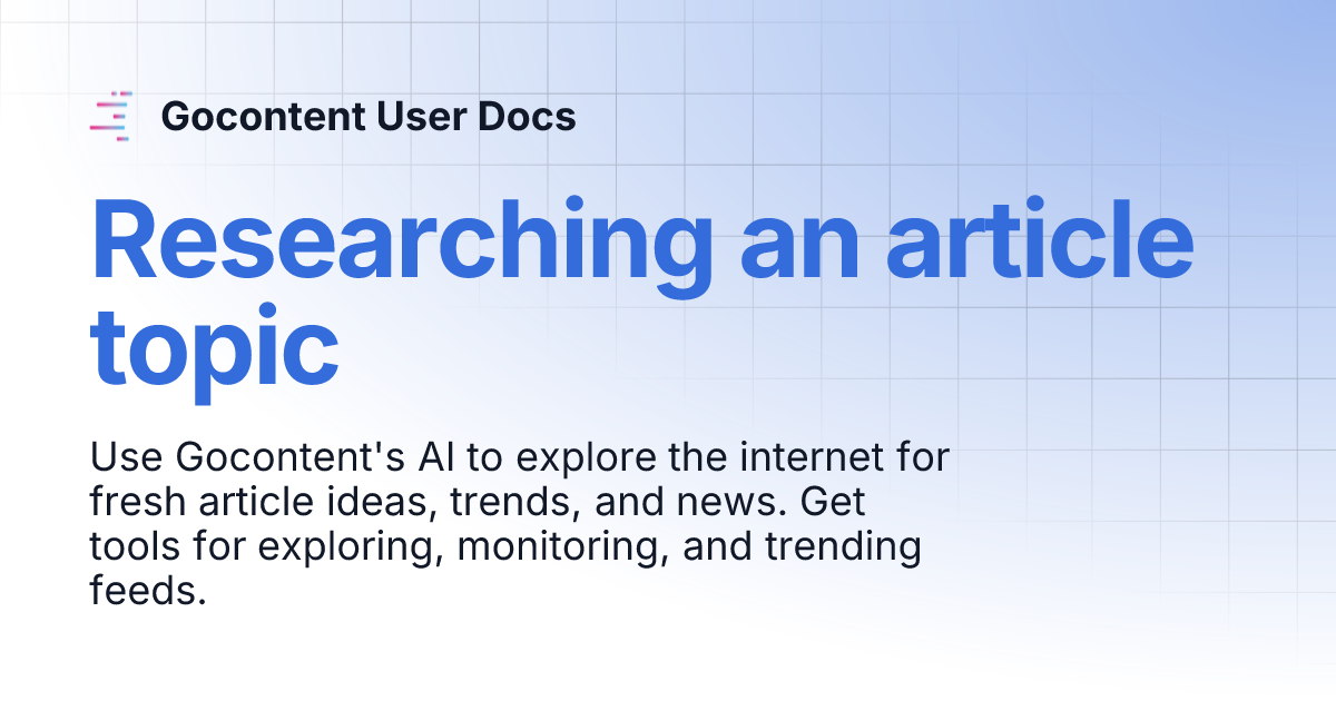 Researching an article topic | Gocontent User Docs