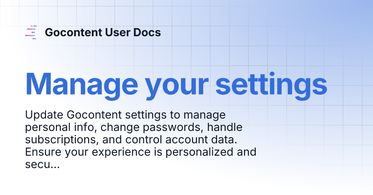 Manage your settings | Gocontent User Docs