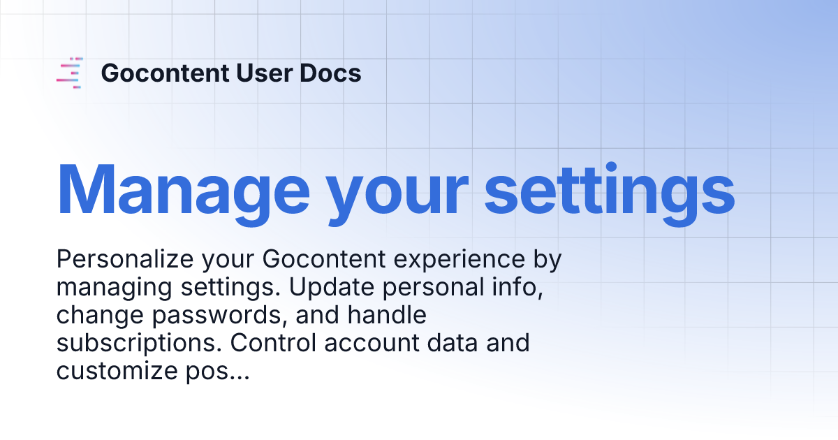 Manage your settings | Gocontent User Docs